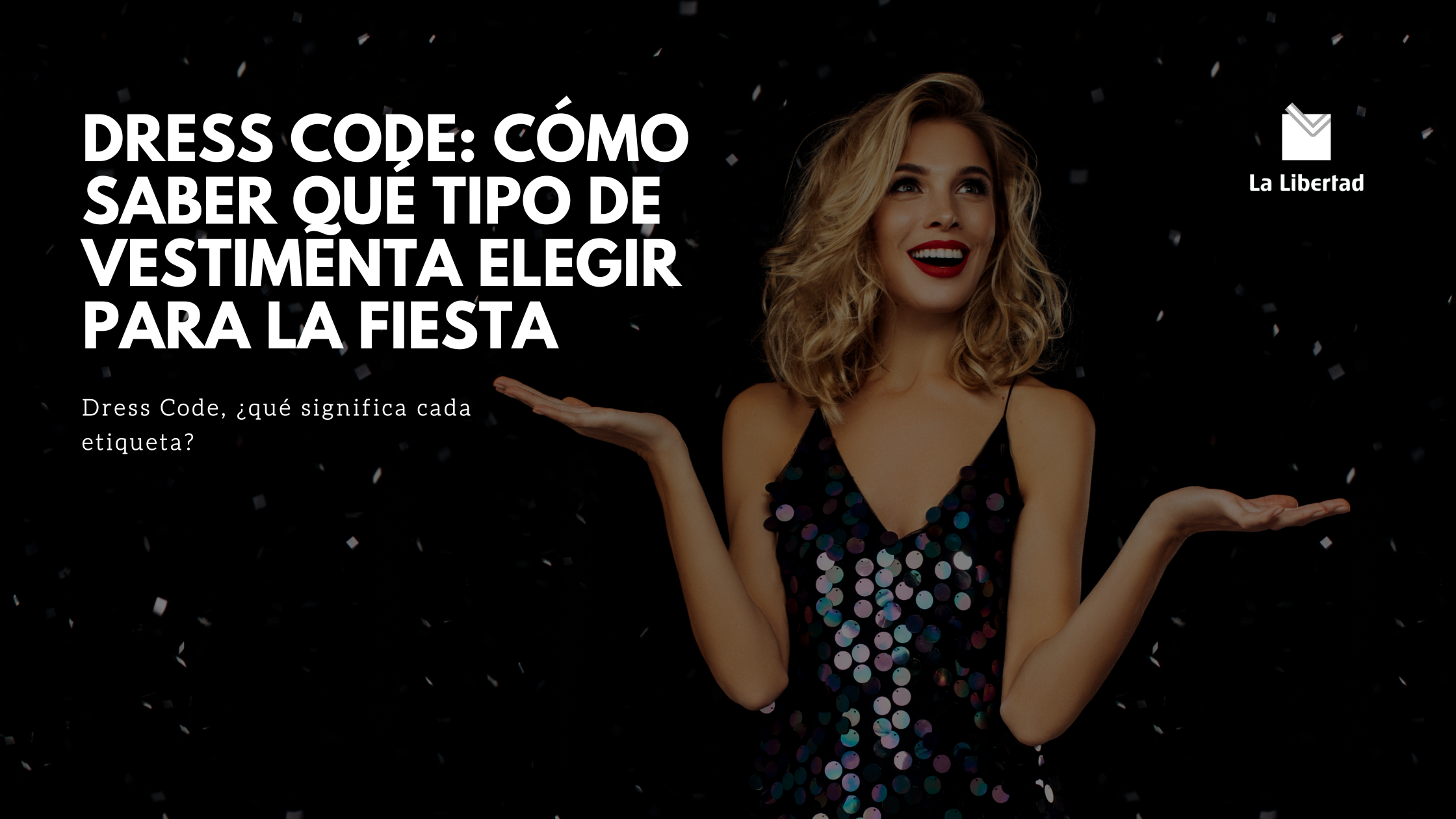 Dress Code: cómo saber qué tipo de vestimenta elegir para la fiesta ...